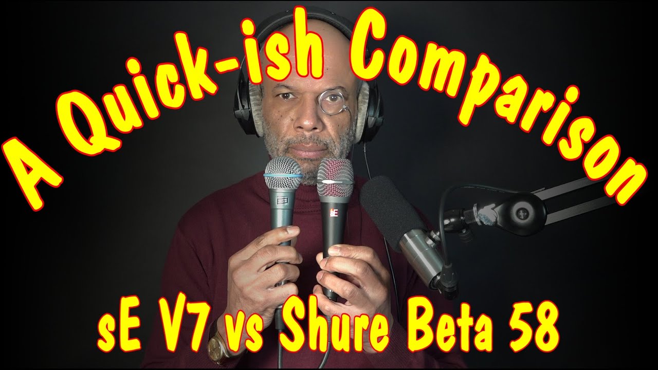 sE V7 vs Shure Beta 58. Earthworks ETHOS for Narration - YouTube