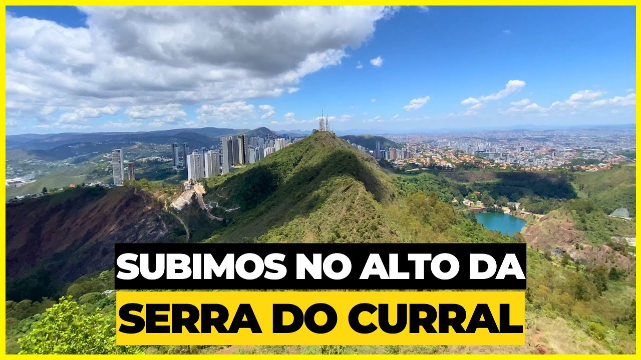 Parque Serra Do Curral - Trilhas, Mirantes e as Paisagens mais ...