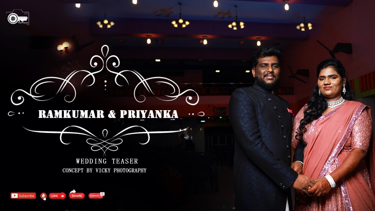 THE WEDDING TEASER OF RAMKUMAR & PRIYANKA | TEAM VICKY PHOTOGRAPHY ...