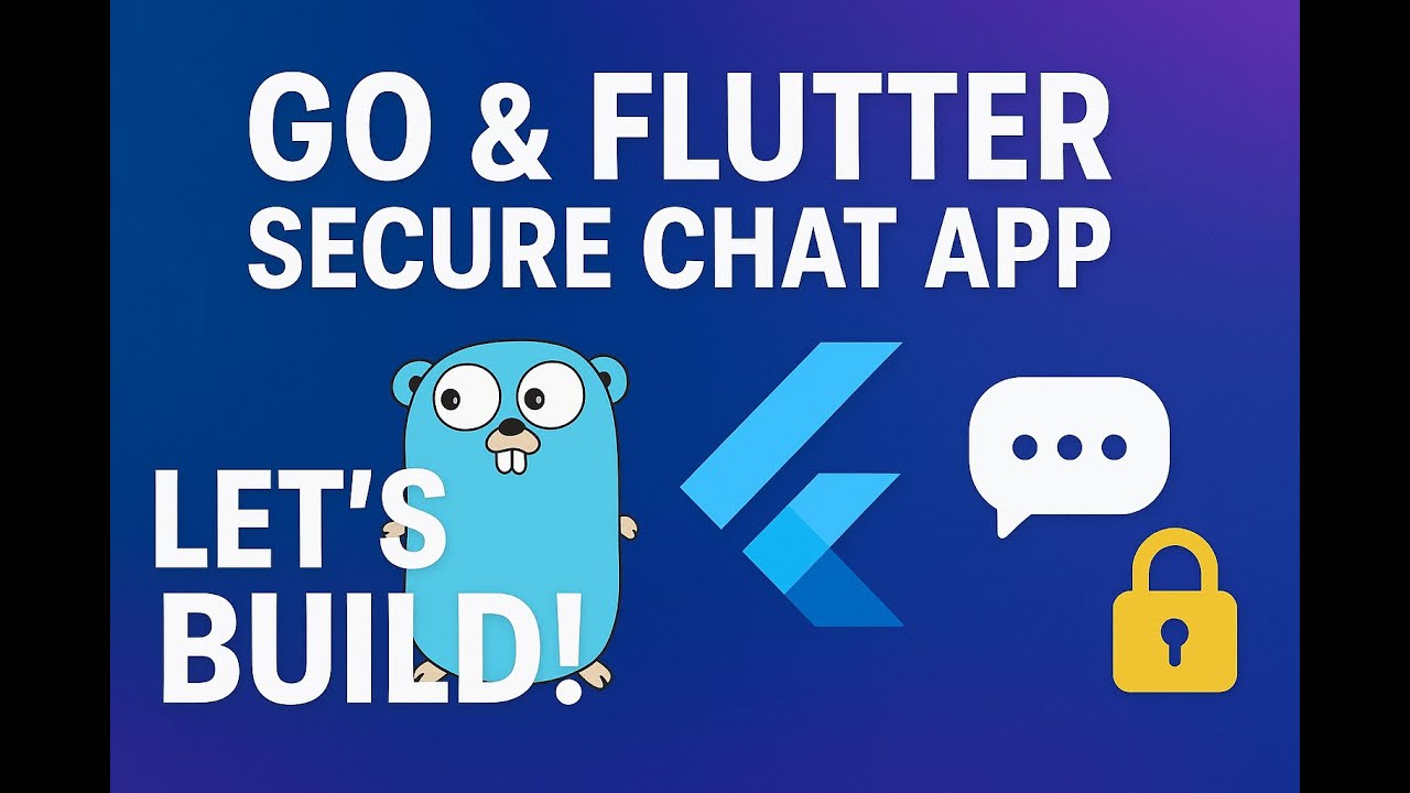 Build a Secure Chat App with Go & Flutter | Full Stack Tutorial (Backend + Frontend) PART 1 ...