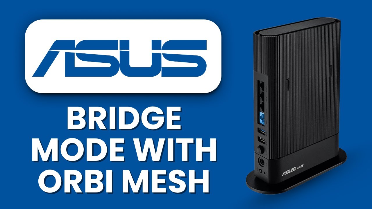 ASUS Router Bridge Mode with Orbi Mesh 🌐 VLAN Tag Setup to Fix Double ...