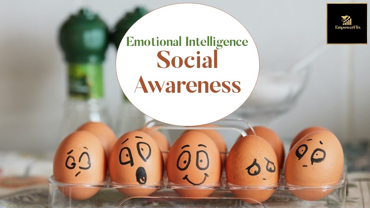 Improve your Social Awareness ( Emotional Intelligence ) - YouTube