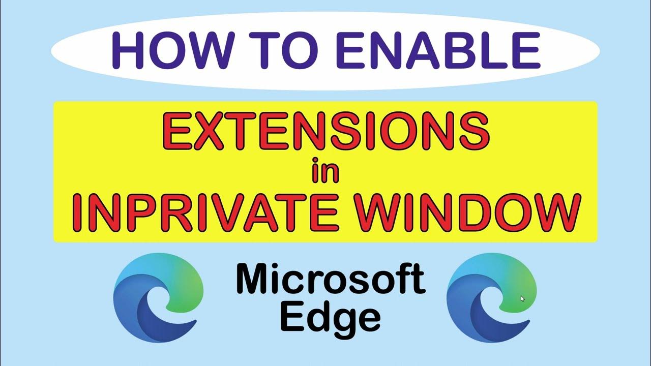 How To Enable Extensions To Run In A Private Window On The Microsoft ...