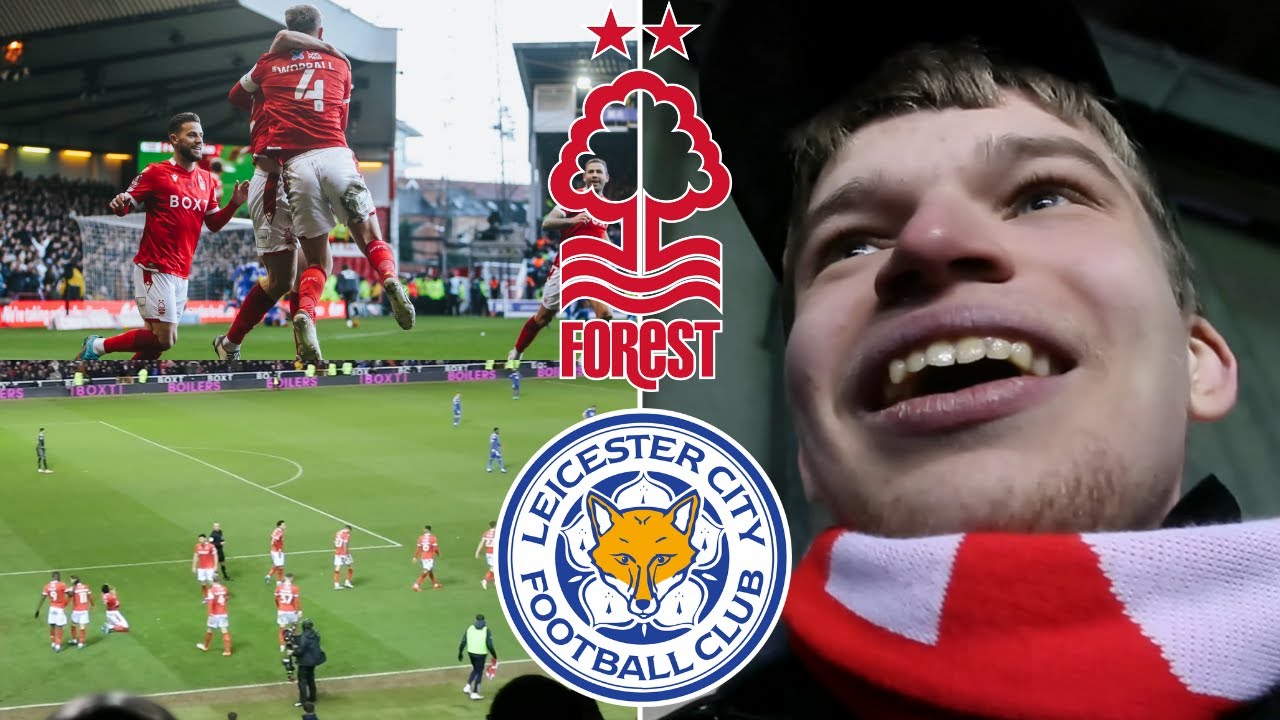 FOREST THRASH CUP HOLDERS!! | NOTTINGHAM FOREST 4-1 LEICESTER CITY ...