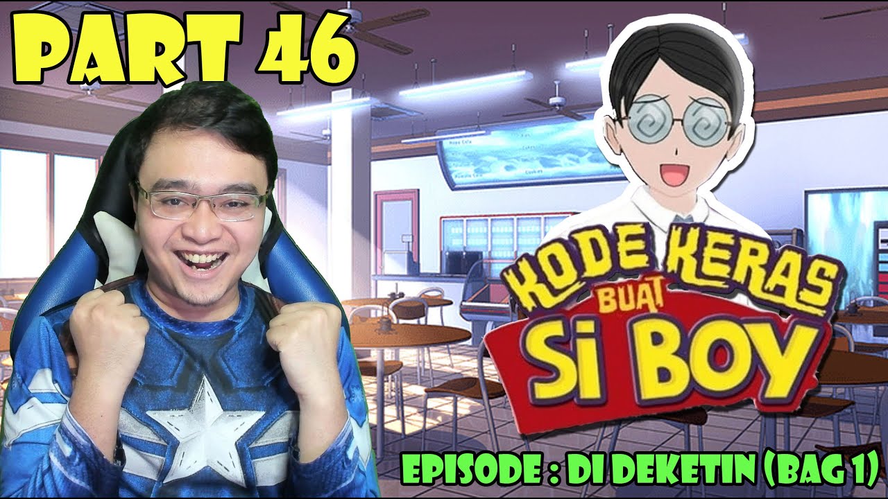 Kode Keras Buat Si Boy Part 46 - EPISODE : DI DEKETIN (BAG 1) - YouTube