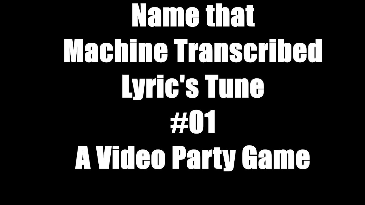 Name that Machine Translated Lyric's Tune #01: A Video Party Game - YouTube