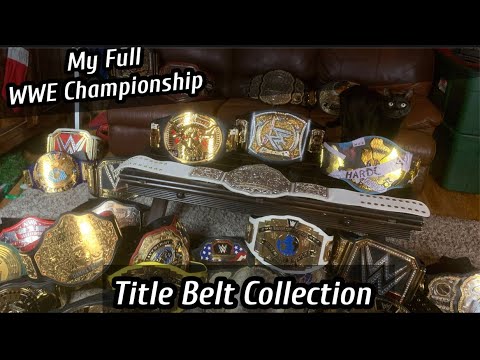 MY FULL WWE CHAMPIONSHIP TITLE BELTS COLLECTION!!   |UPDATED|