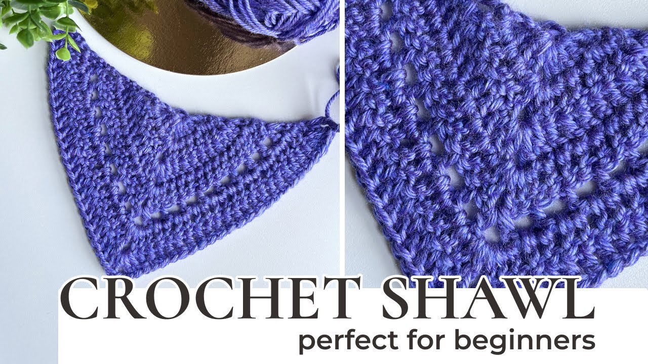 How to Crochet a Simple Shawl for Beginners | Step-by-Step Tutorial ...