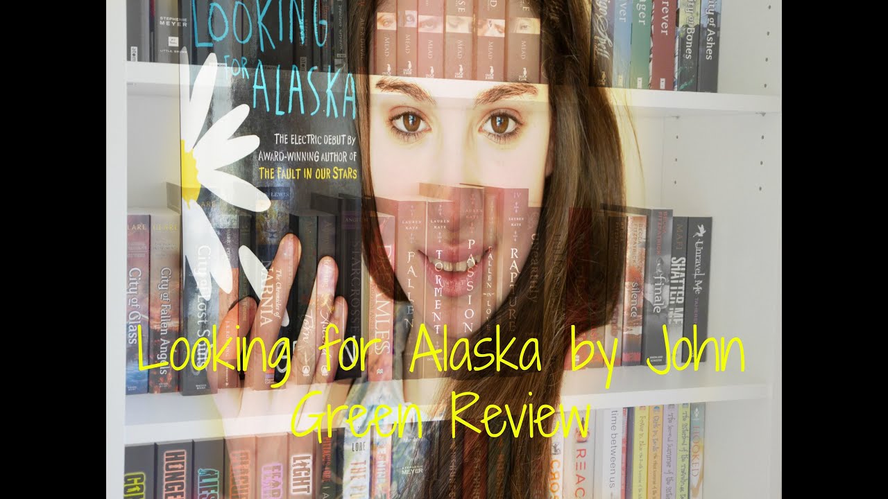 Looking for Alaska by John Green Review - YouTube