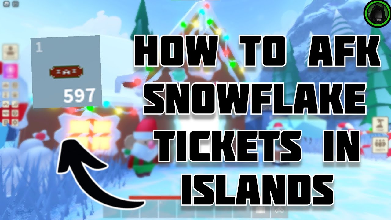 EASIEST WAY TO *AFK* SNOWFLAKE TICKETS | ROBLOX ISLANDS!!! - YouTube