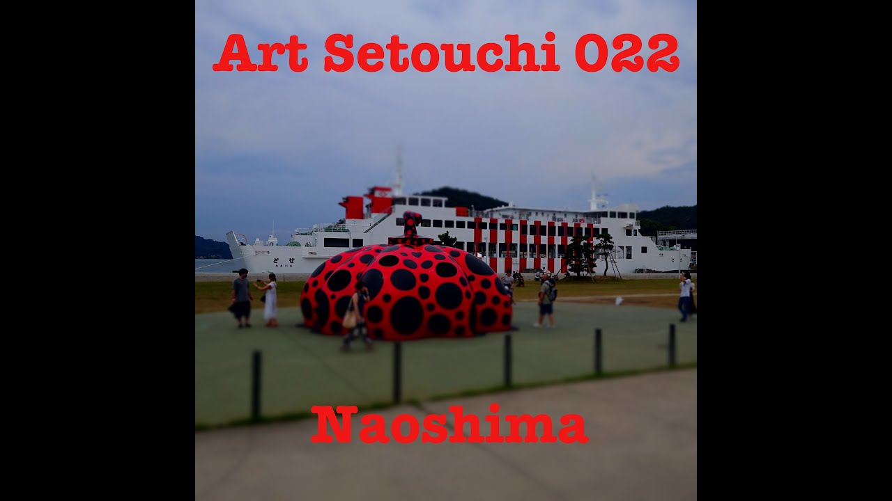 Art Setouchi 2022 Naoshima - YouTube