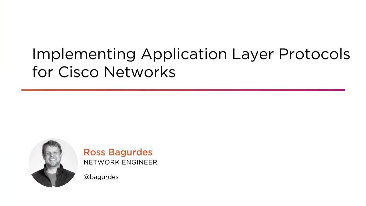Cisco Network Skills: Implementing Application Layer Protocols for ...