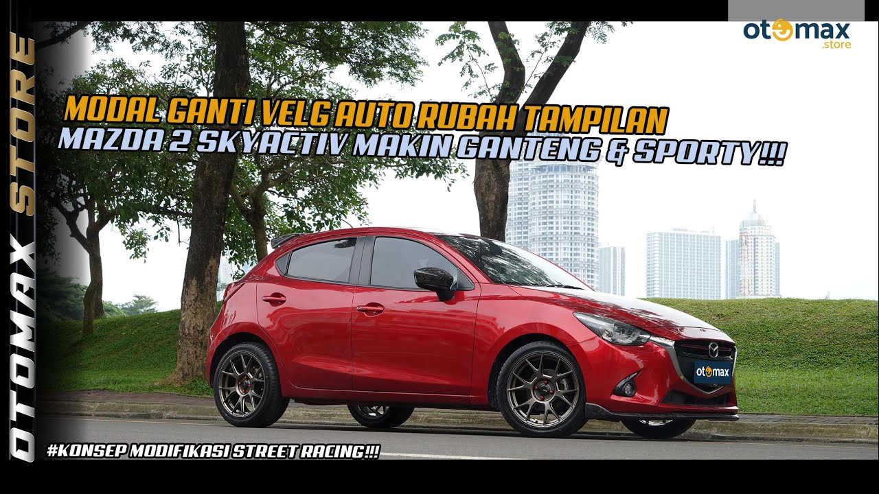 MODIFIKASI MAZDA 2 SKYACTIV, Tambah Ganteng Pakai Velg Konig Ampliform Original USA!! | otomax ...