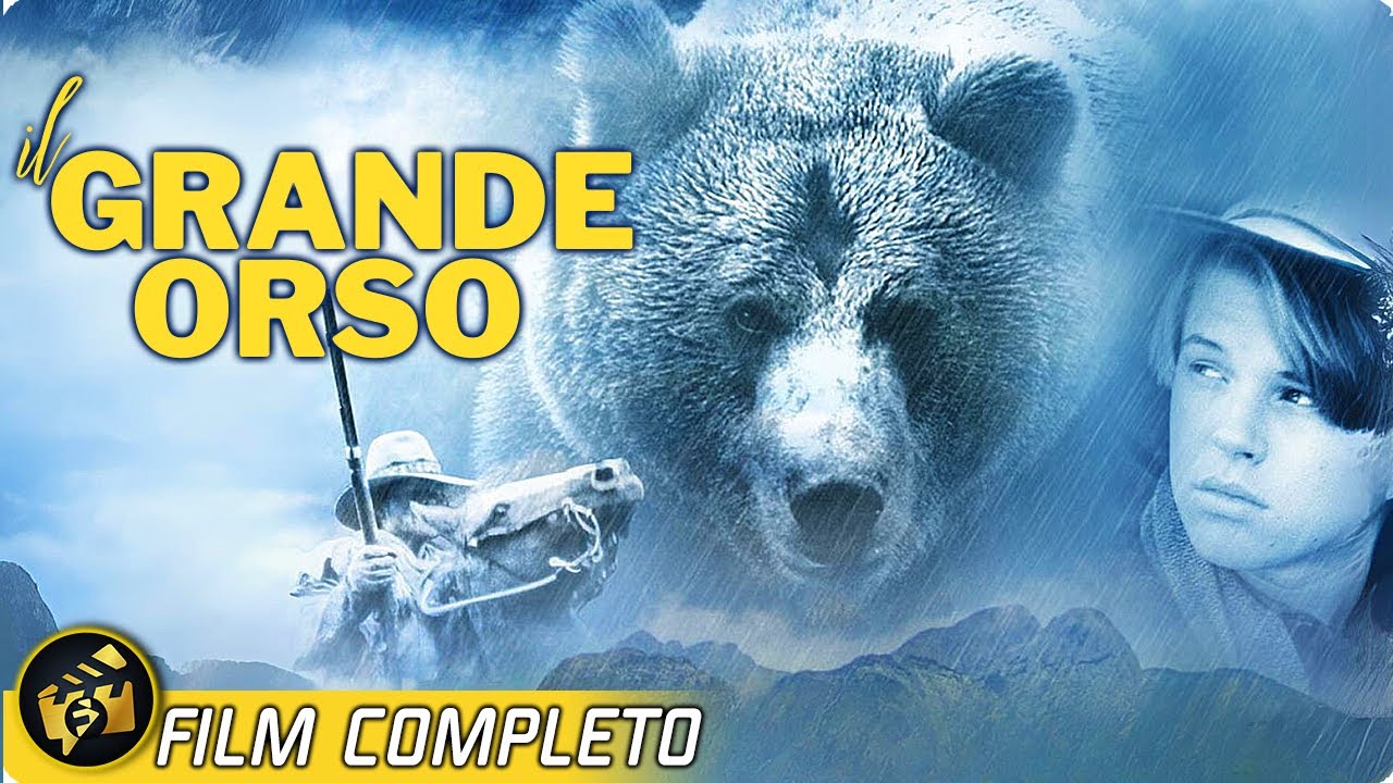 IL GRANDE ORSO | FILM COMPLETO IN ITALIANO | AVVENTURA | JAMES READ ...