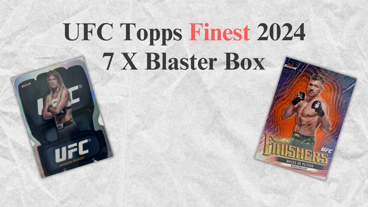 UFC Topps Finest 2024 7X Blaster Box - YouTube