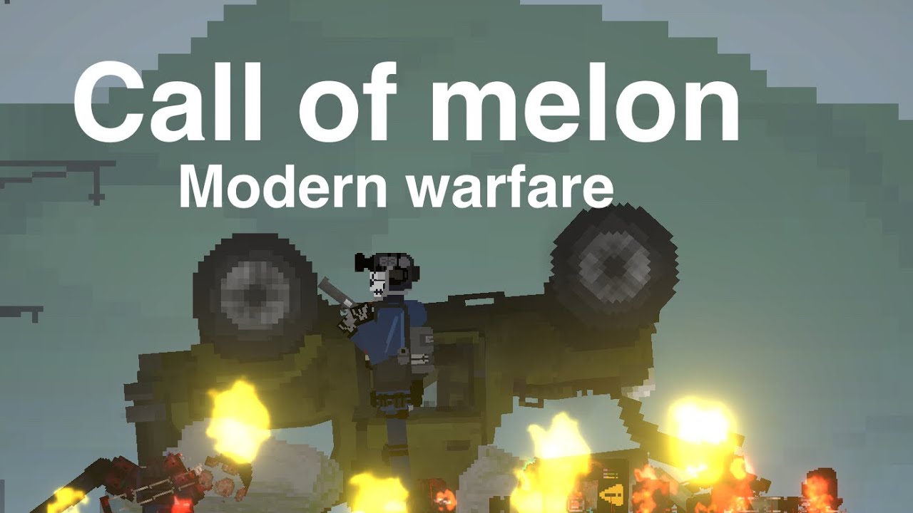 Call of melon modern warfare[melon playground] - YouTube