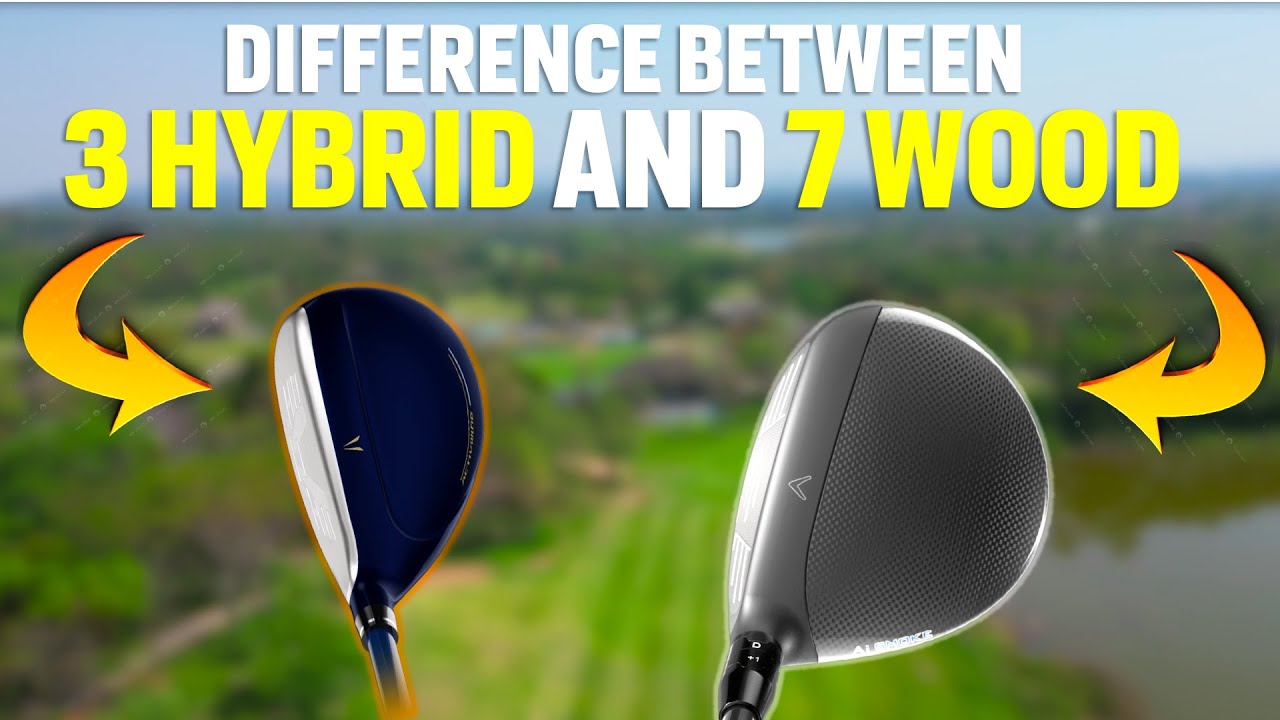 7 Wood vs 3 Hybrid - Differences in Distance and Function - YouTube