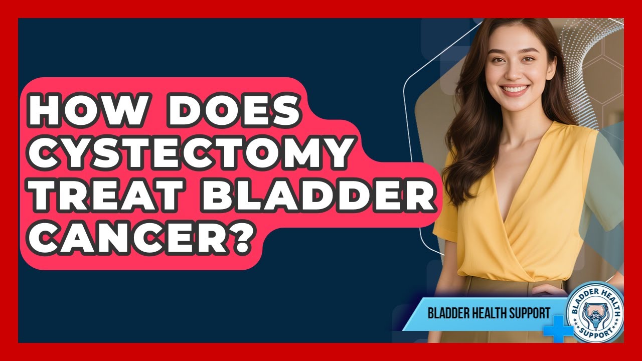 How Does Cystectomy Treat Bladder Cancer? - Bladder Health Support ...