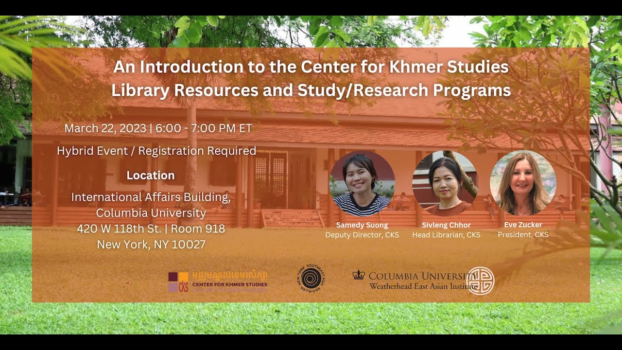 An Introduction to the Center for Khmer Studies Library Resources and Study/Research Programs ...