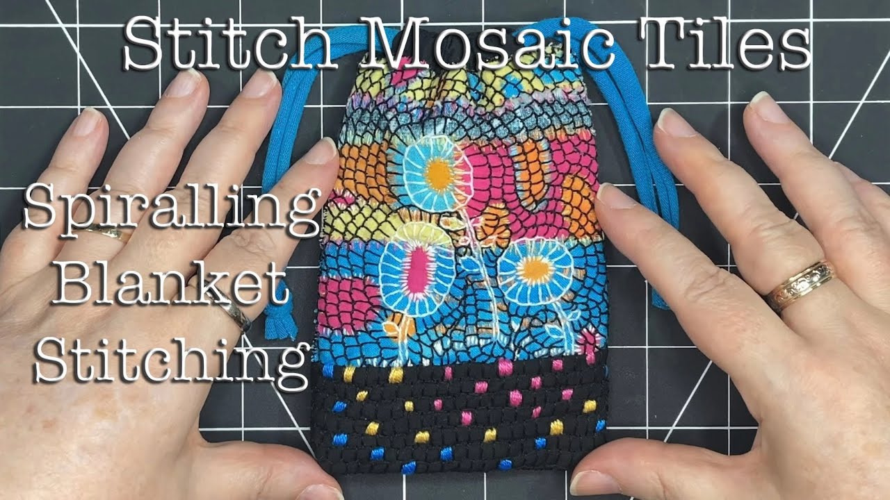 Slow Stitching Mosaic Tiles & Flowers- Spiralling Blanket Stitching ...