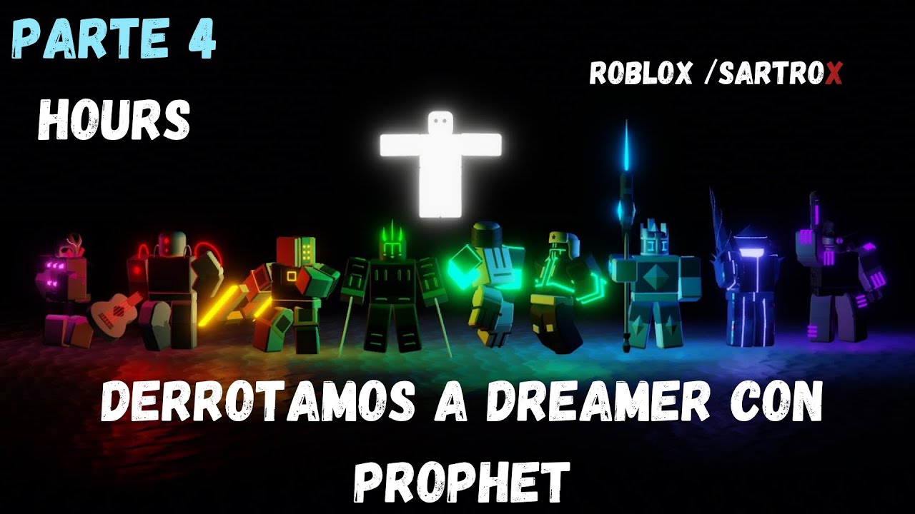 ROBLOX HOURS PARTE 4/ dreamer derrotado - YouTube