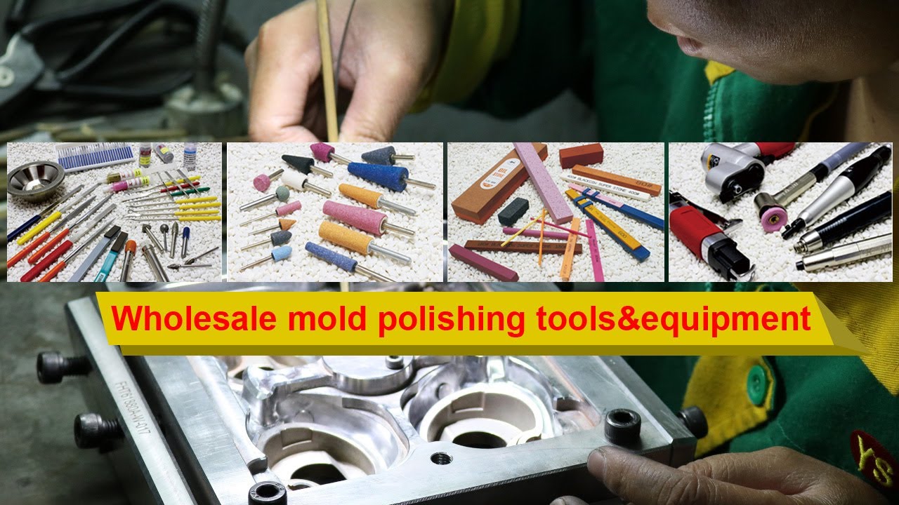 Mold Polishing Tools