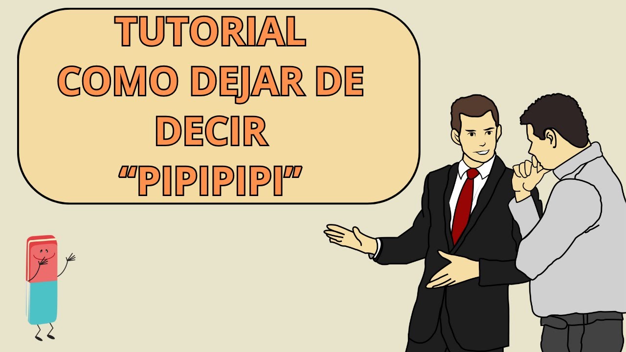 TUTORIAL | APRENDE A DEJAR DE DECIR "PIPIPIPI" - YouTube