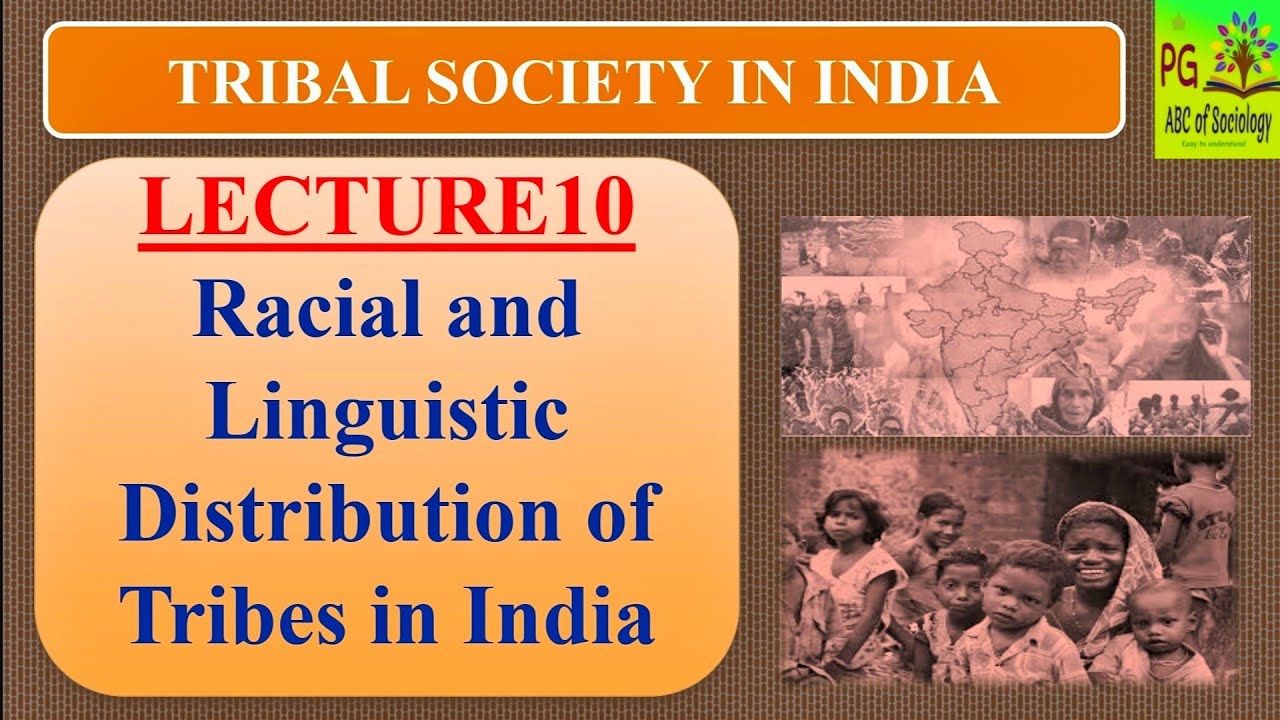 Racial Distribution of Tribes in India | Linguistic Distribution of ...