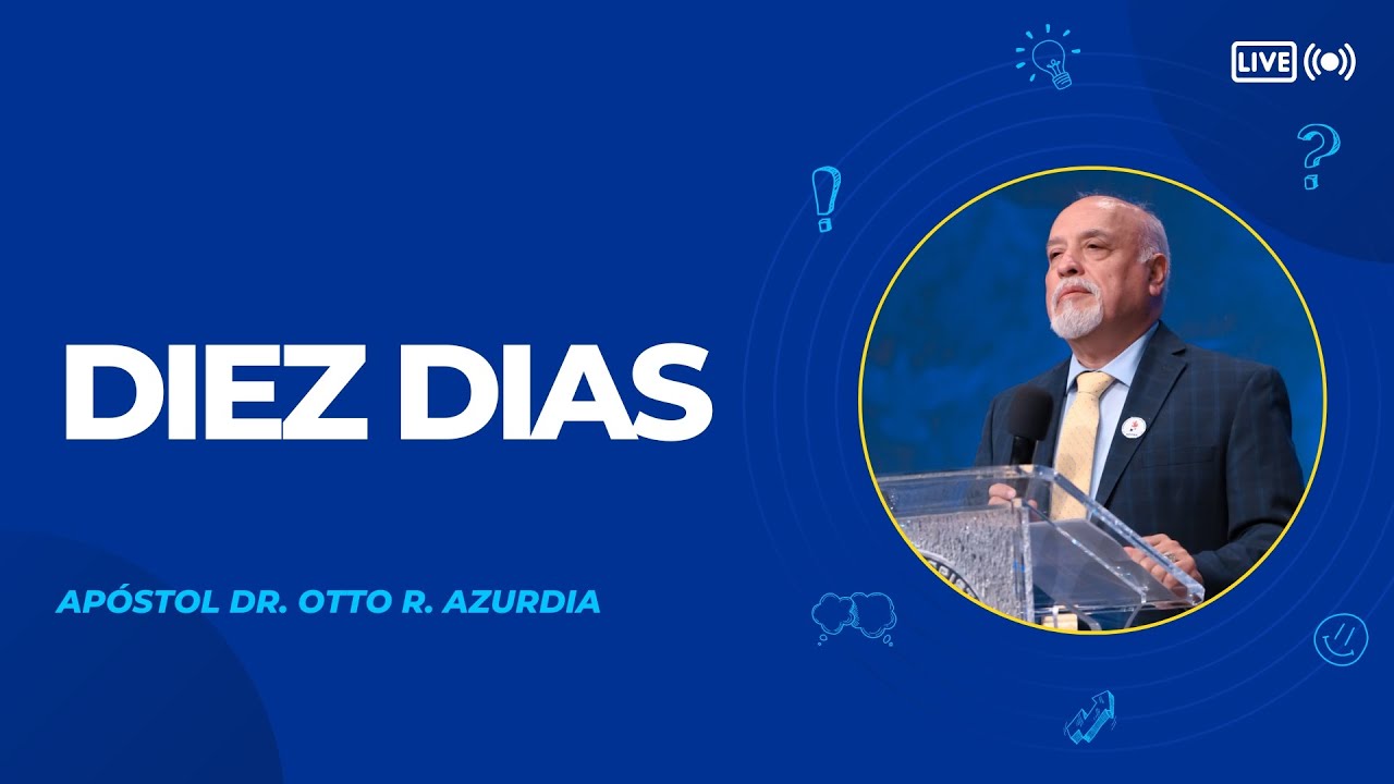 Diez Días | Apóstol Otto Azurdia | Génesis 24:50-55 | Llamada Final ...