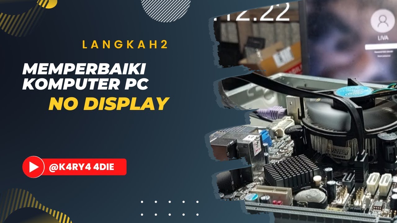 langkah2 memperbaiki komputer pc / no display - YouTube