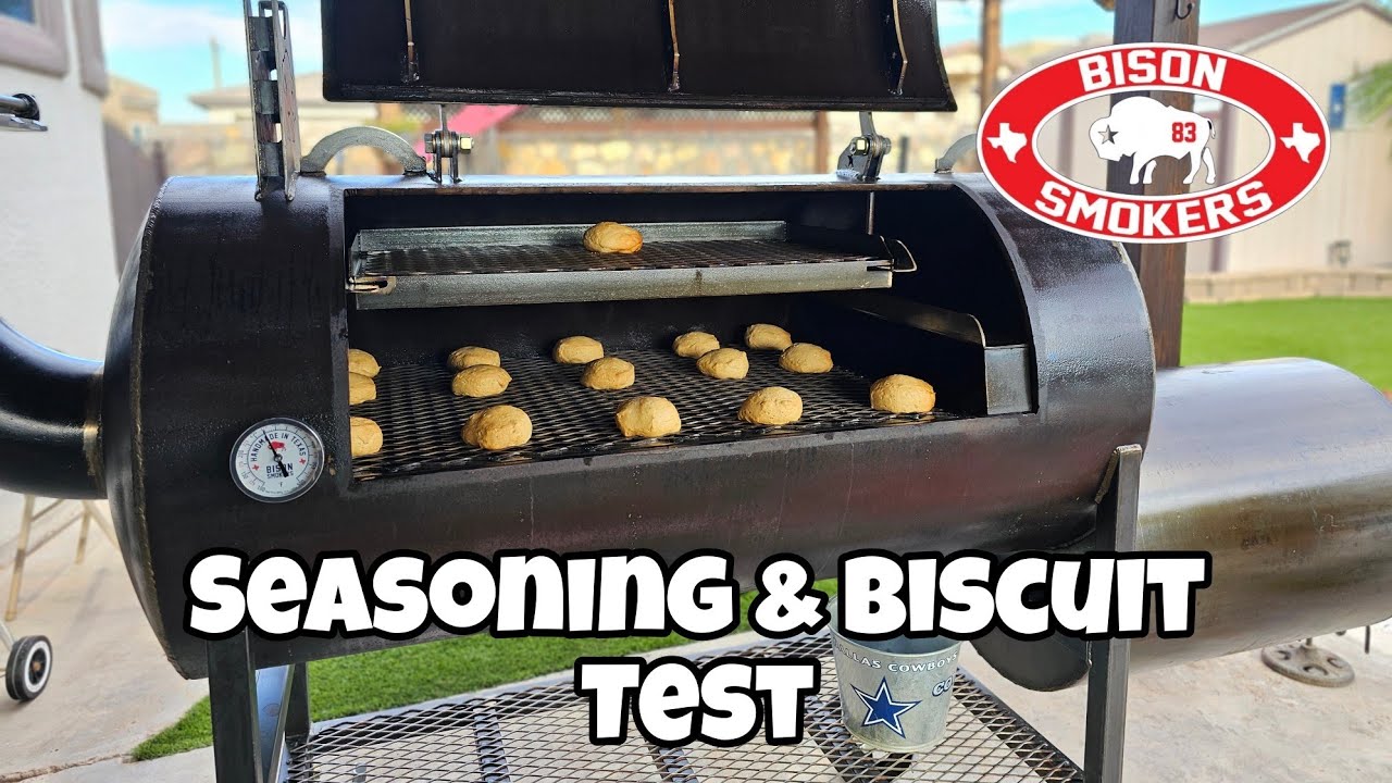 How To Season and Perform The Biscuit Test On Your Offset Smoker ...