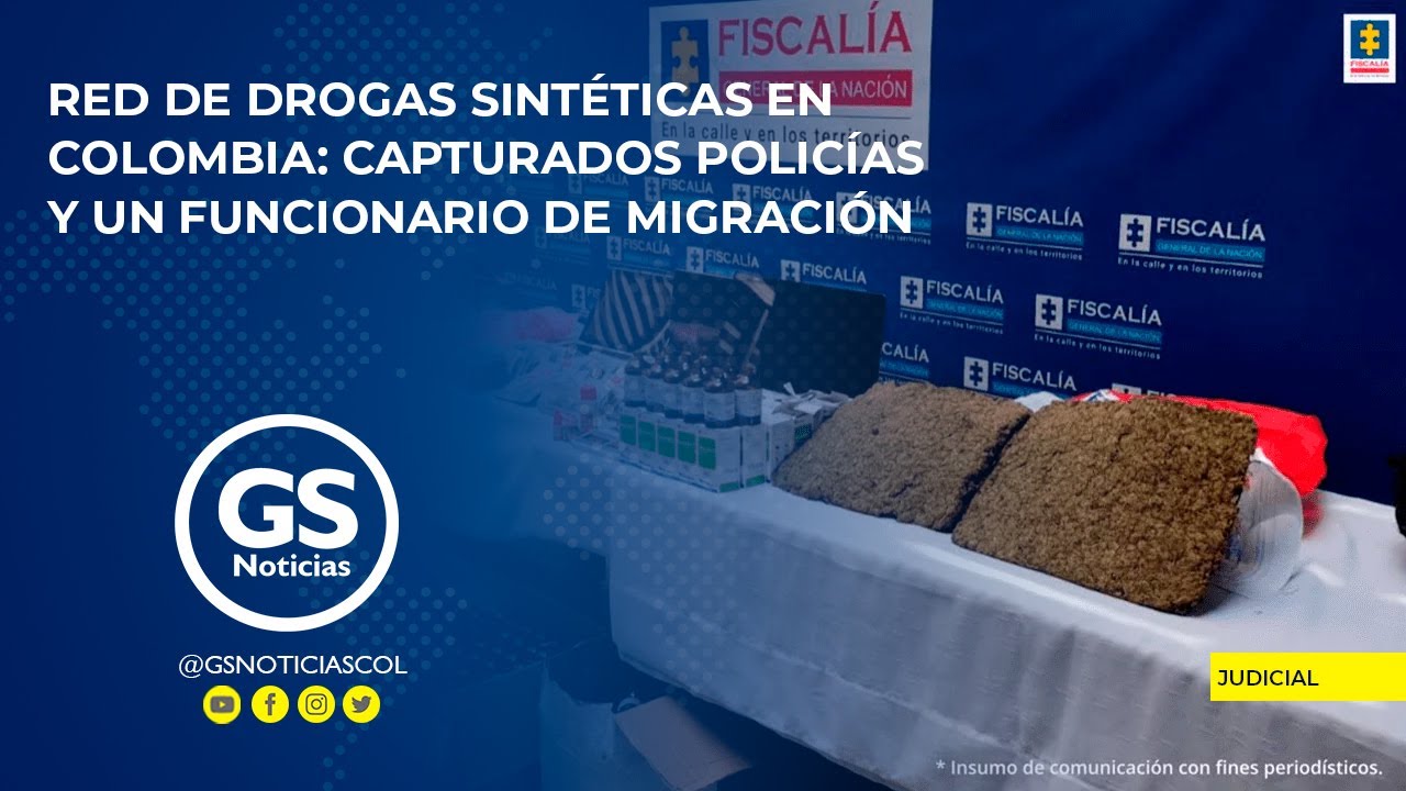 RED DE DROGAS SINTÉTICAS EN COLOMBIA CAPTURADOS POLICÍAS Y UN ...