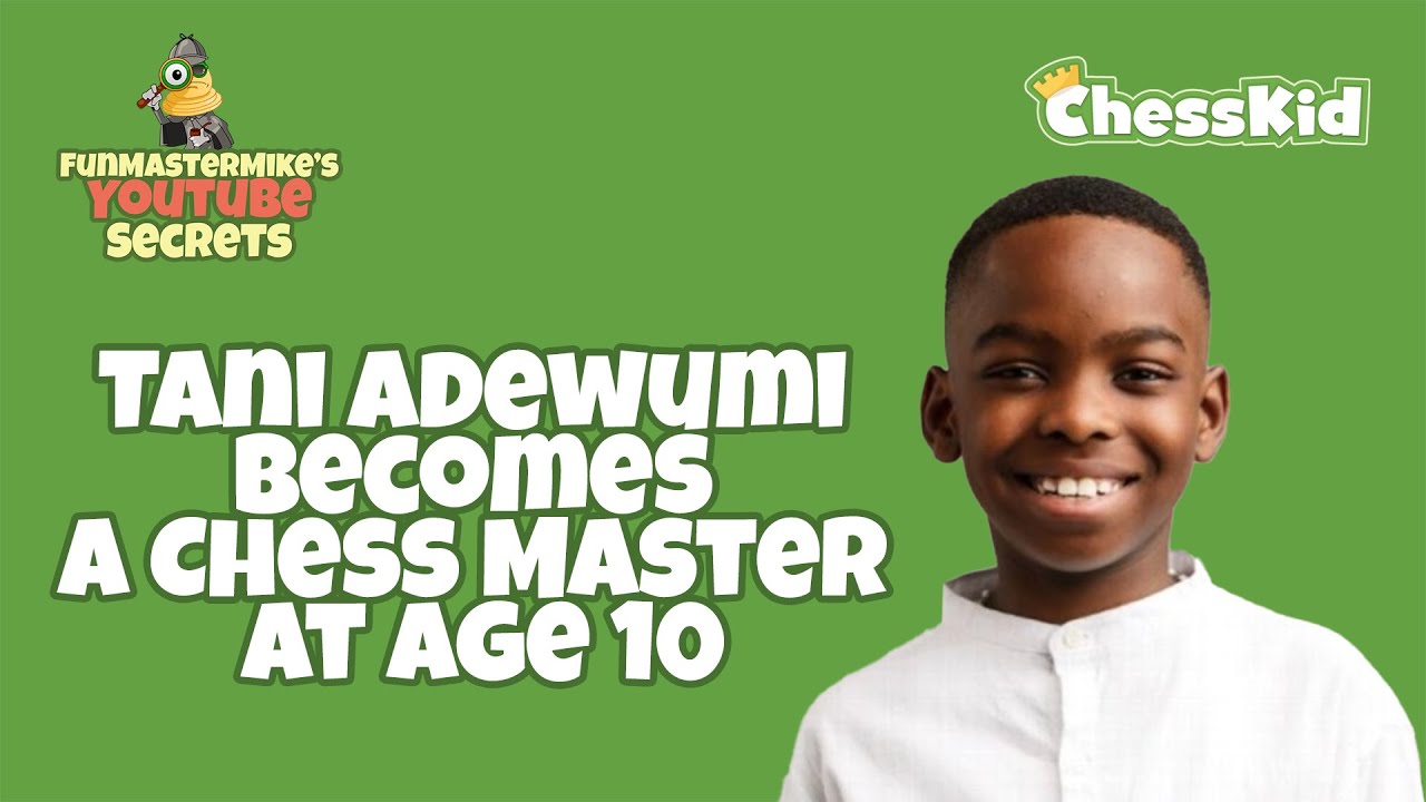 Tani Adewumi Becomes A Chess Master At Age 10! - YouTube