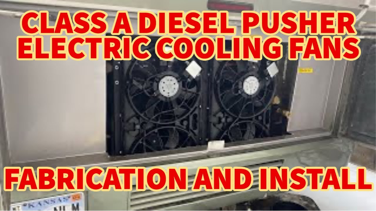 Diesel Pusher Electric Cooling Fan Conversion - The fab work! (2000 ...