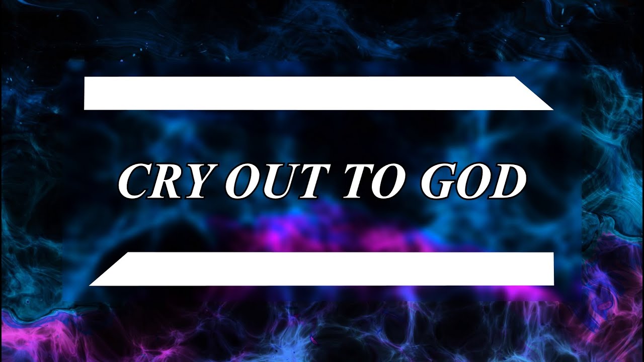 Cry out to God | Psalm 61:1-8 | Calvary Chapel Running Springs | Pastor ...