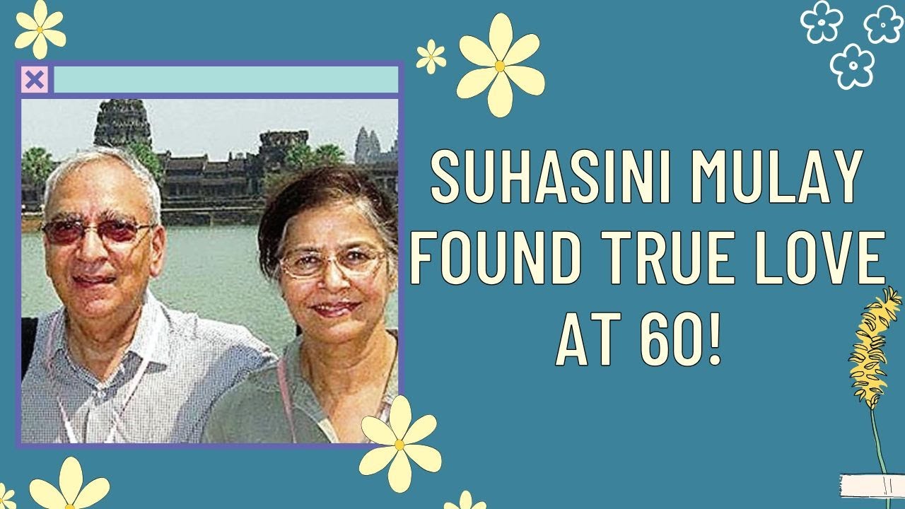 Suhasini Mulay Found True Love at 60! / 60 की उम्र में सुहासिनी मुळे को ...