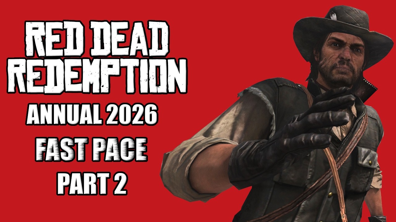 Fast Pace * Red Dead Redemption (2010) Annual 2026 * Part 2 - YouTube