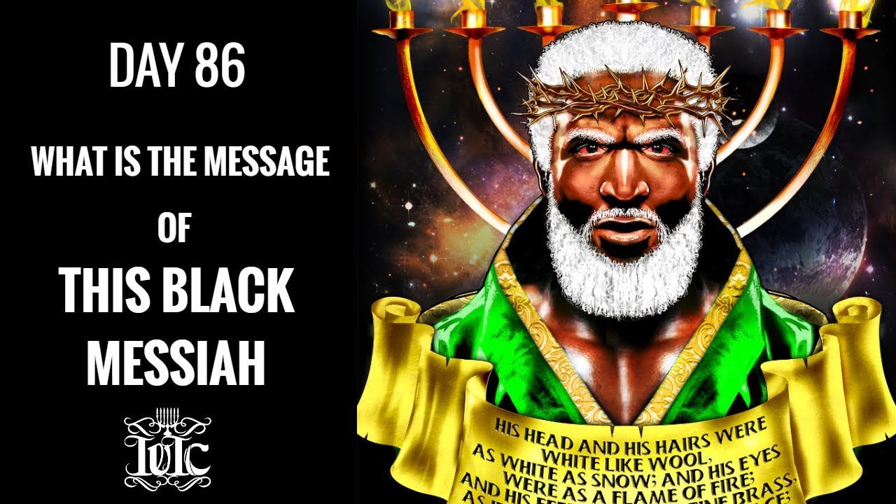 IUIC 365: WHAT IS THE MESSAGE OF THIS BLACK MESSIAH!!! - YouTube