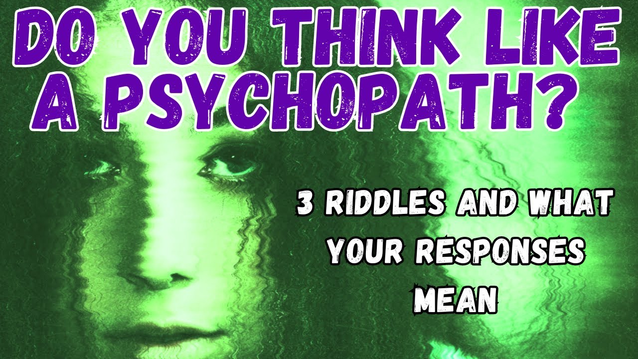 Do You Think Like A Psychopath: 3 Riddles With Explanations - YouTube