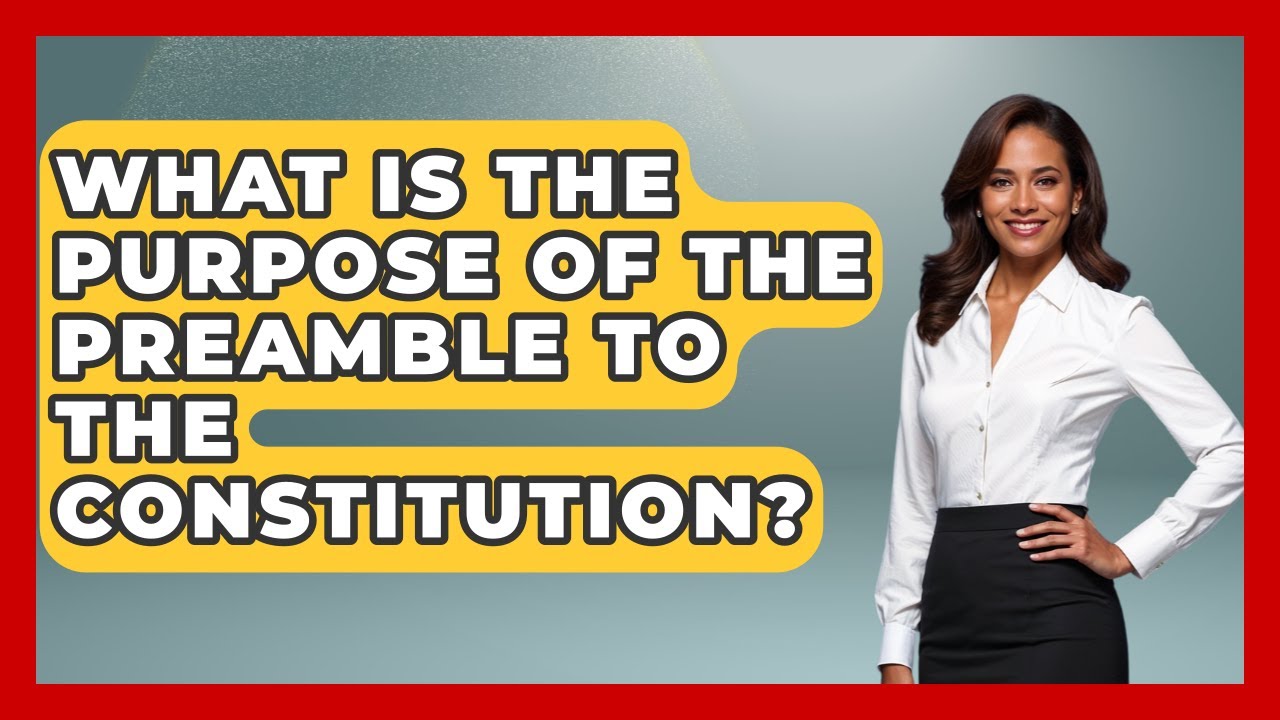 What Is The Purpose Of The Preamble To The Constitution? - Making ...