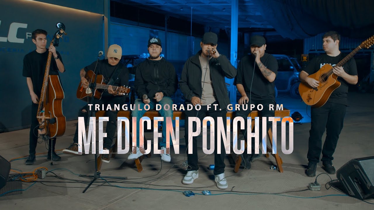 Me Dicen Ponchito - Triángulo Dorado X Grupo RM - YouTube
