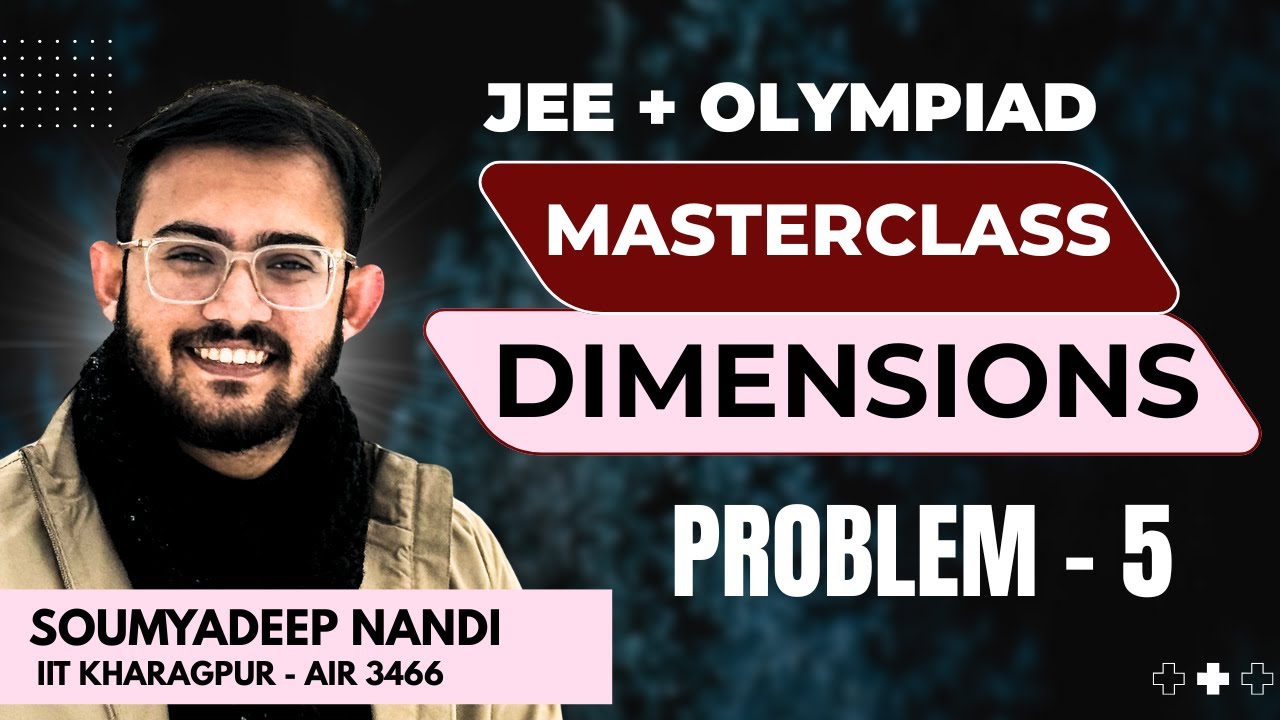 Problem 5: Dimensional Analysis | Advanced Physics Problems (JEE ...
