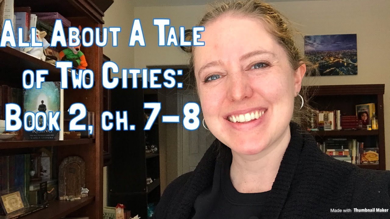 All About A Tale of Two Cities: Book 2, ch. 7-8 - YouTube
