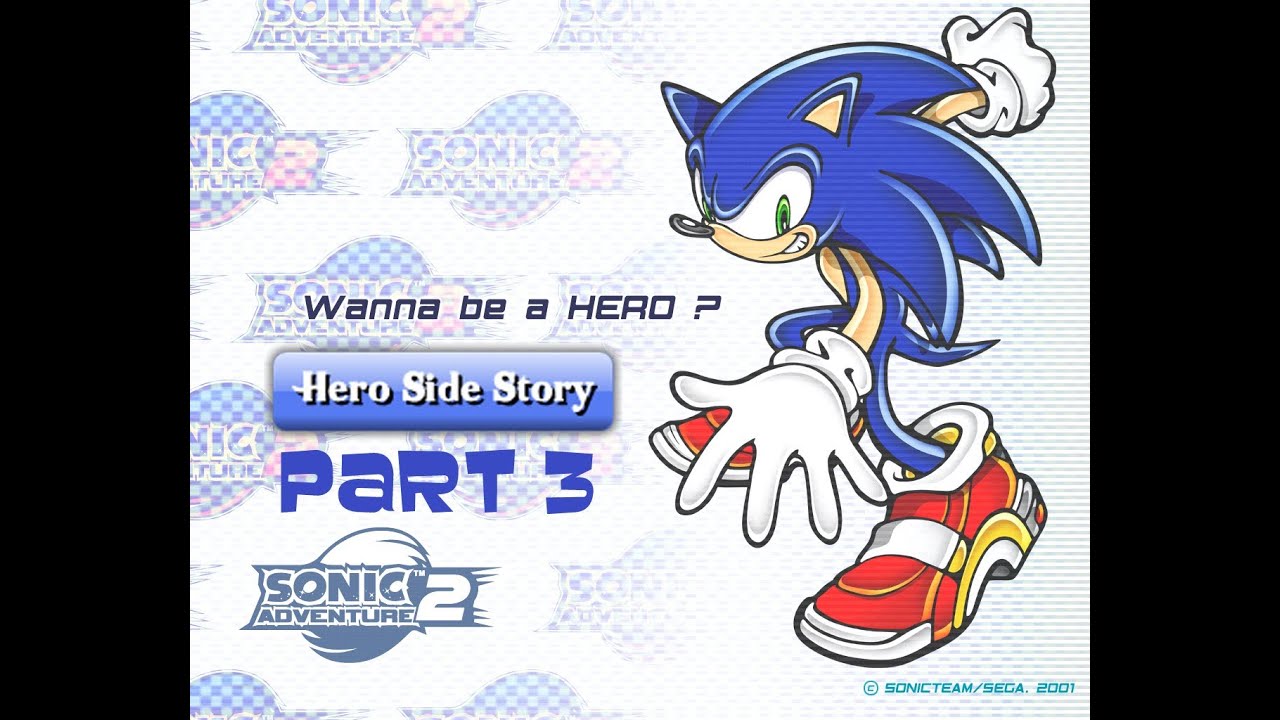 Sonic Adventure 2: Battle - Hero Side Story Part 3/4 - YouTube