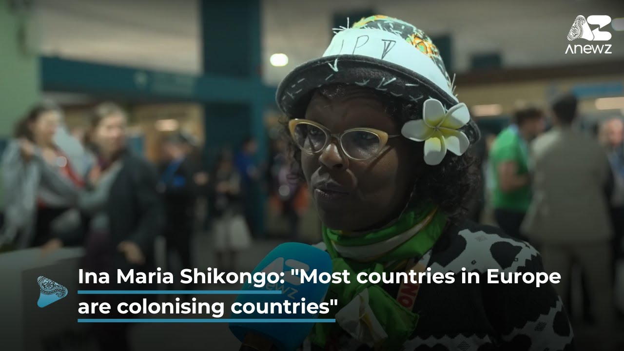 Ina Maria Shikongo: "Most countries in Europe are colonising countries ...
