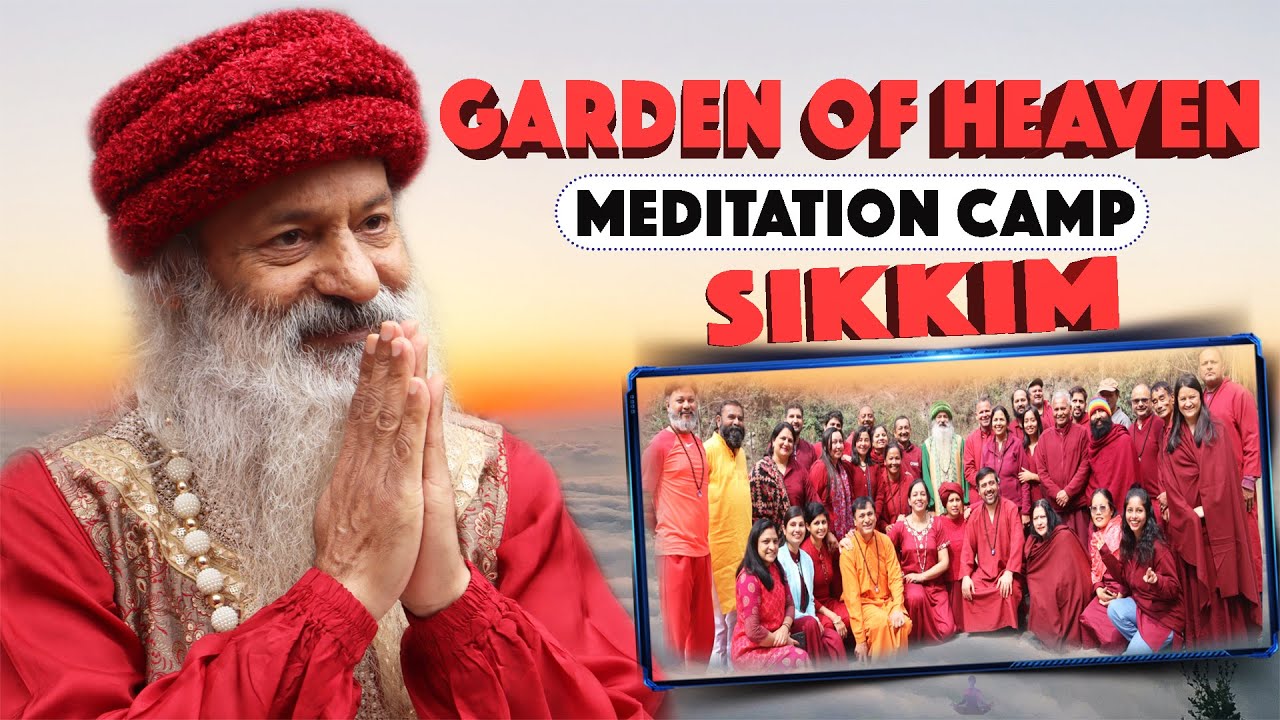 SIKKIM - GARDEN OF HEAVEN | MEDITATION CAMP IN SIKKIM | INDRAKIL Swami ...