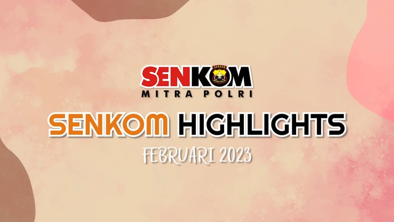 Senkom Highlights - Februari 2023 - YouTube
