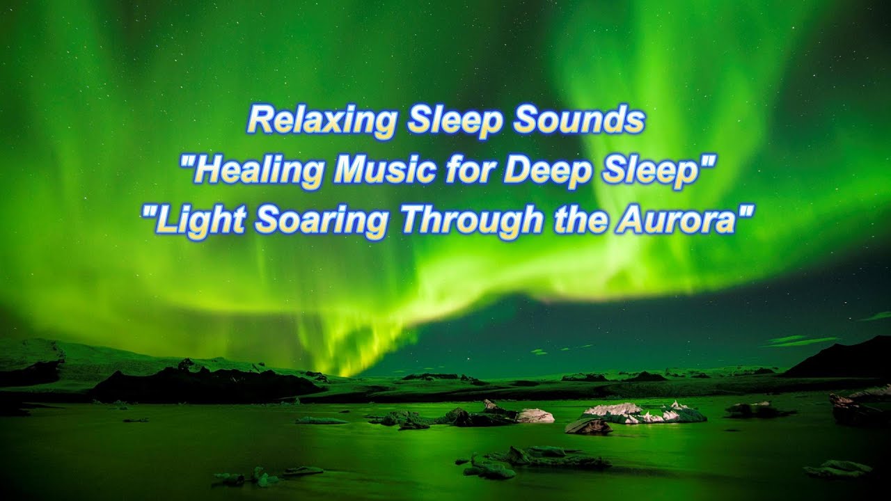 Relaxing Sleep Sounds "Healing Music for Deep Sleep" "Light Soaring ...
