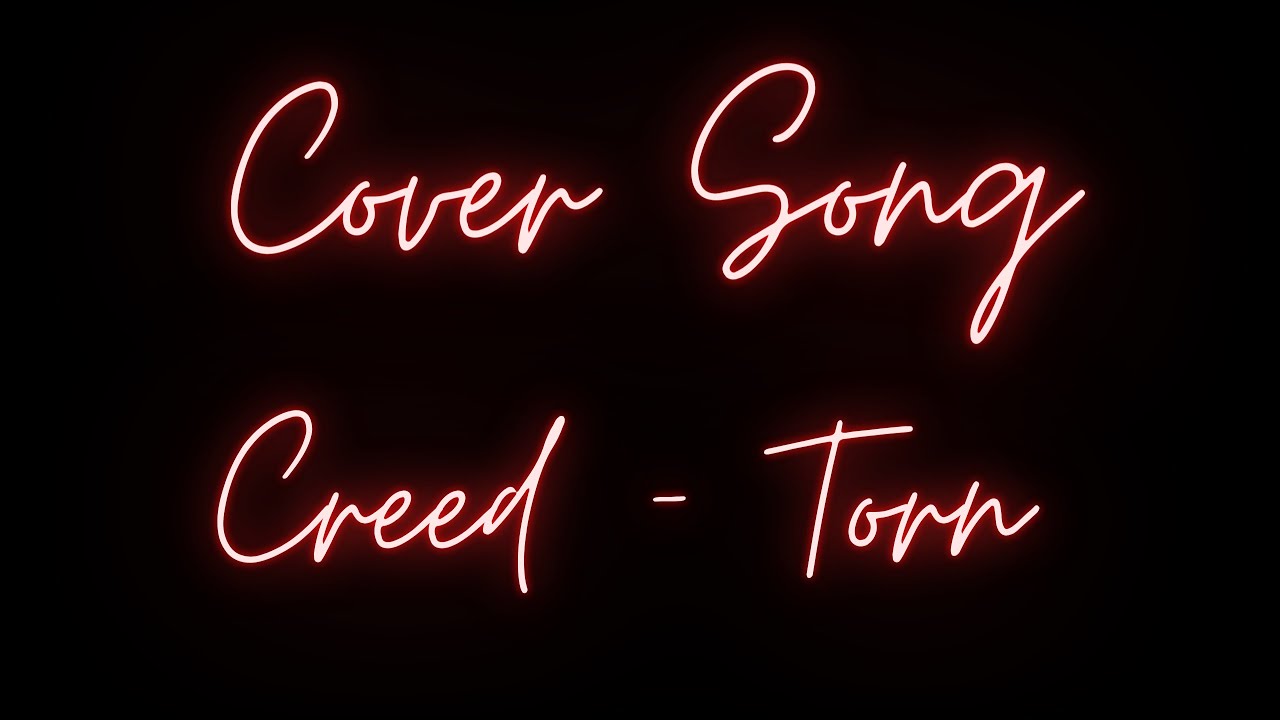 Cover song - Creed - Torn - YouTube