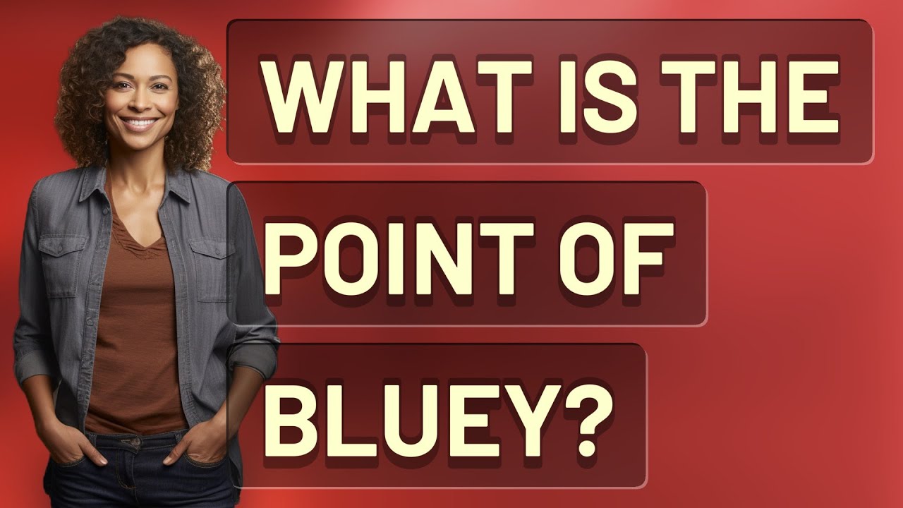What is the point of Bluey? - YouTube